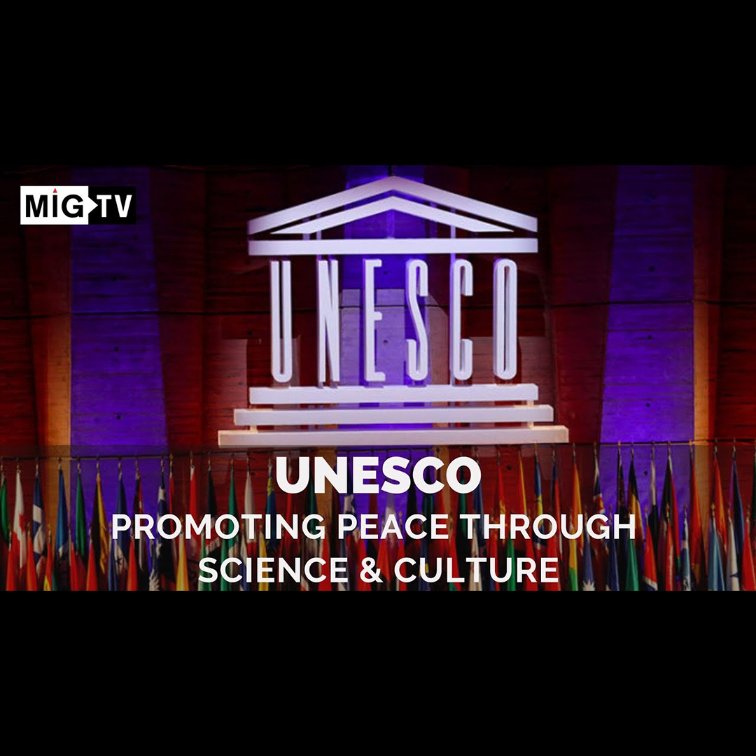 UNESCO: Promoting peace through science & culture - Media India Group