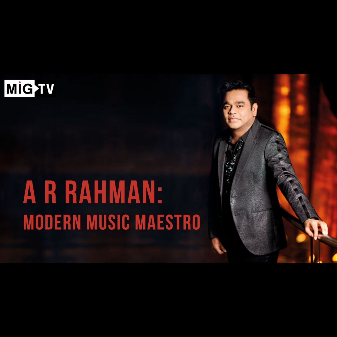 A R Rahman: Modern Music Maestro - Media India Group