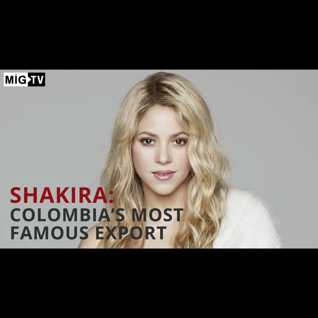 Shakira: Colombia’s most famous export - Media India Group
