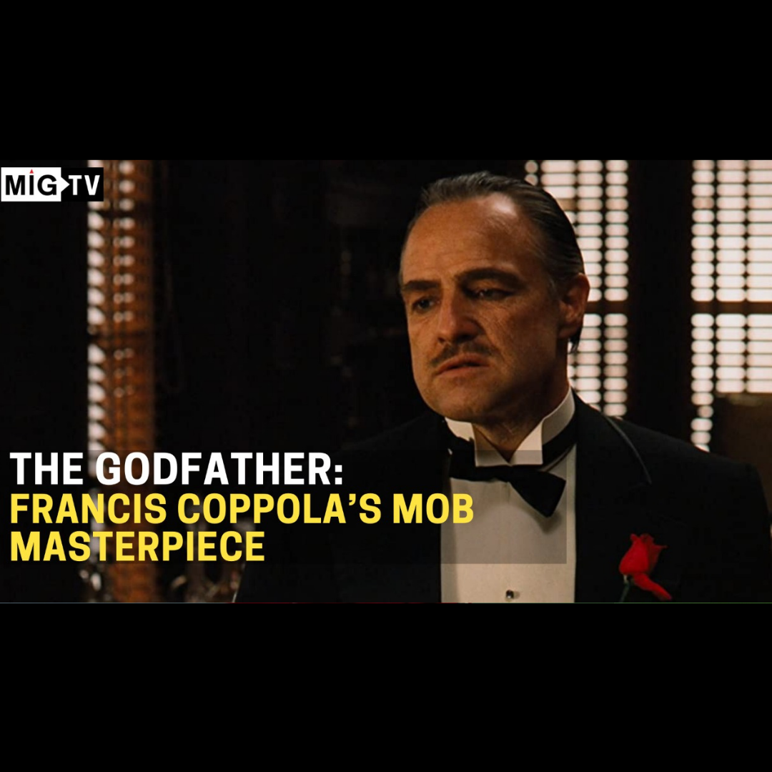 The Godfather: Francis Coppola’s mob masterpiece - Media India Group