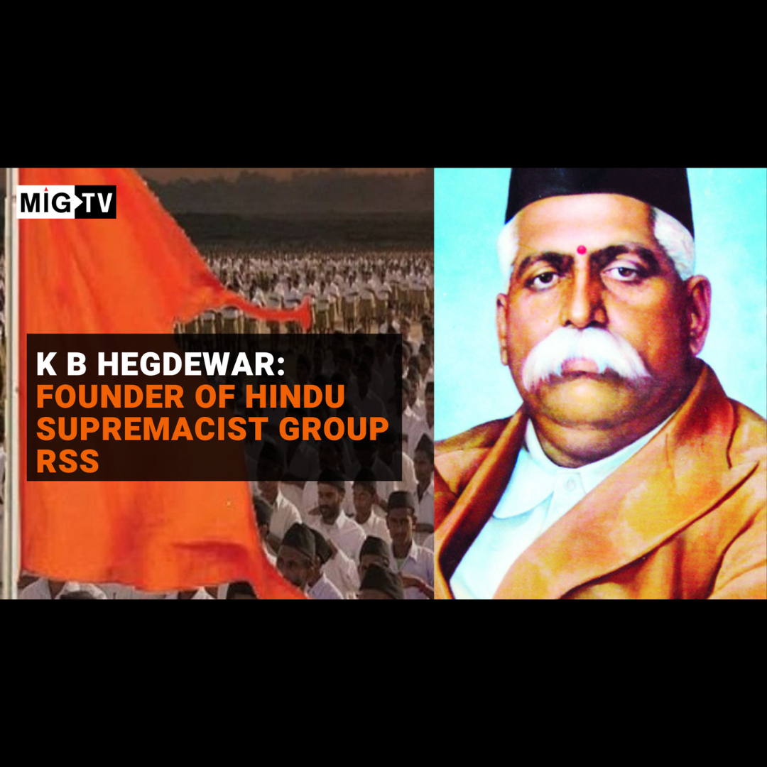 K B Hedgewar: Founder of Hindu Supremacist Group RSS