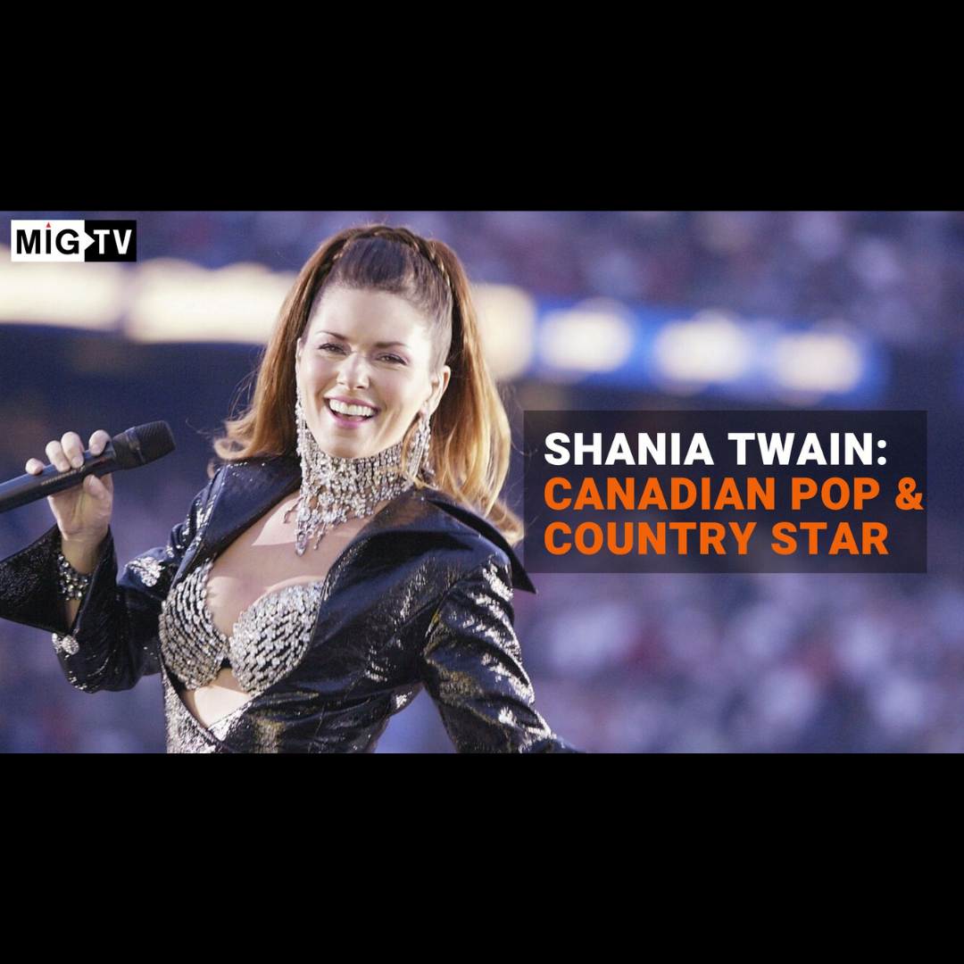 Shania Twain: Canadian Pop & Country Star