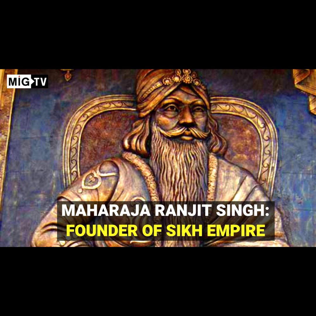 Maharaja Ranjit Singh: Founder of Sikh Empire