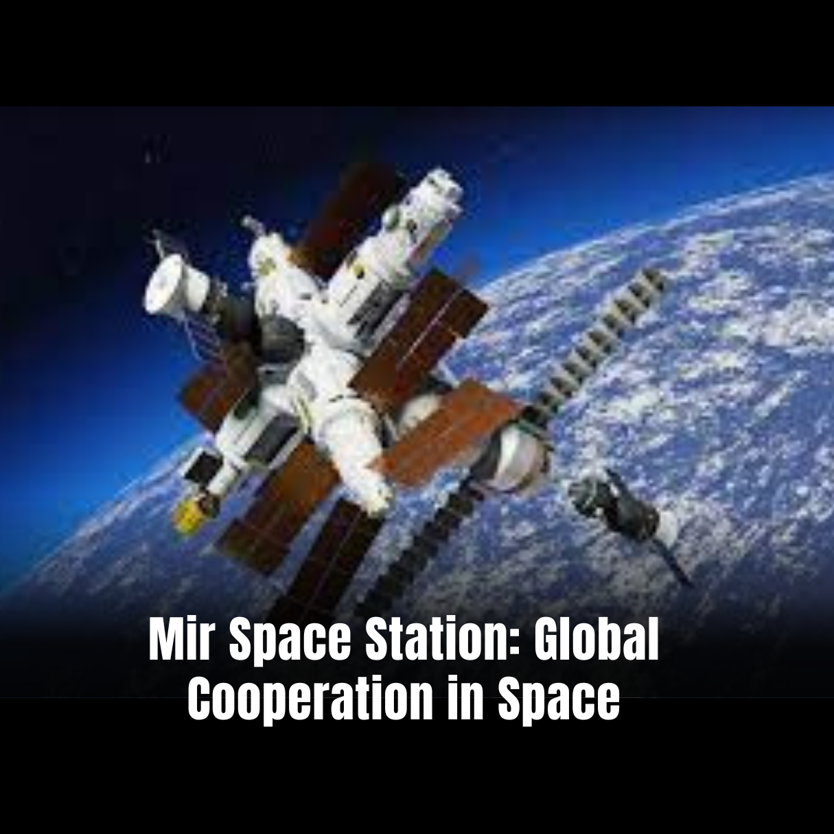 Mir Space Station: Global Cooperation in Space - Media India Group