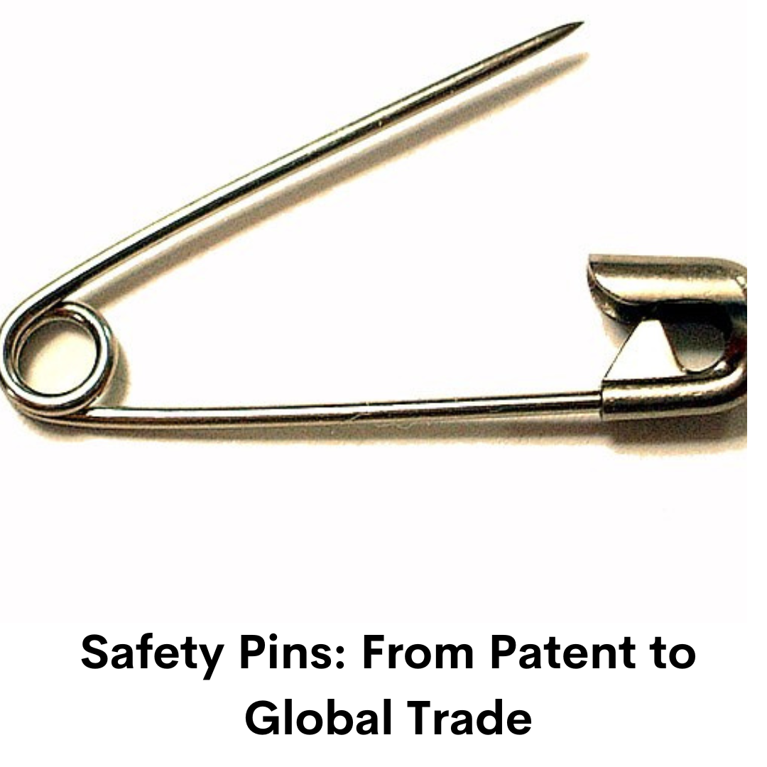 Safety Pins: From Patent to Global Trade - Media India Group