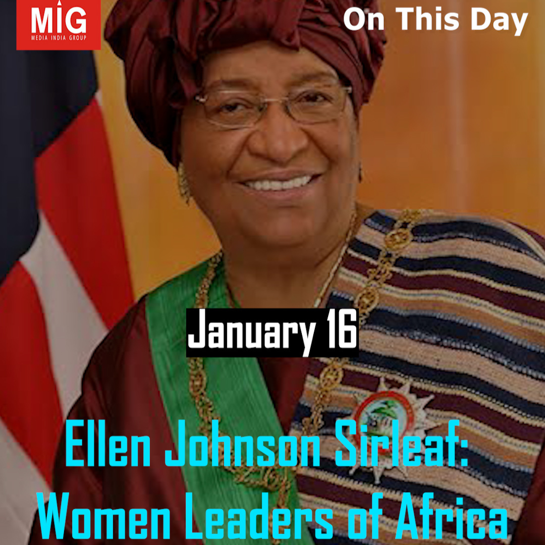 Ellen Johnson Sirleaf: Women Leaders of Africa - Media India Group
