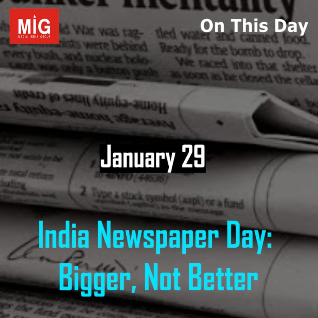 National Newspaper Day: Bigger Is Not Better - Media India Group