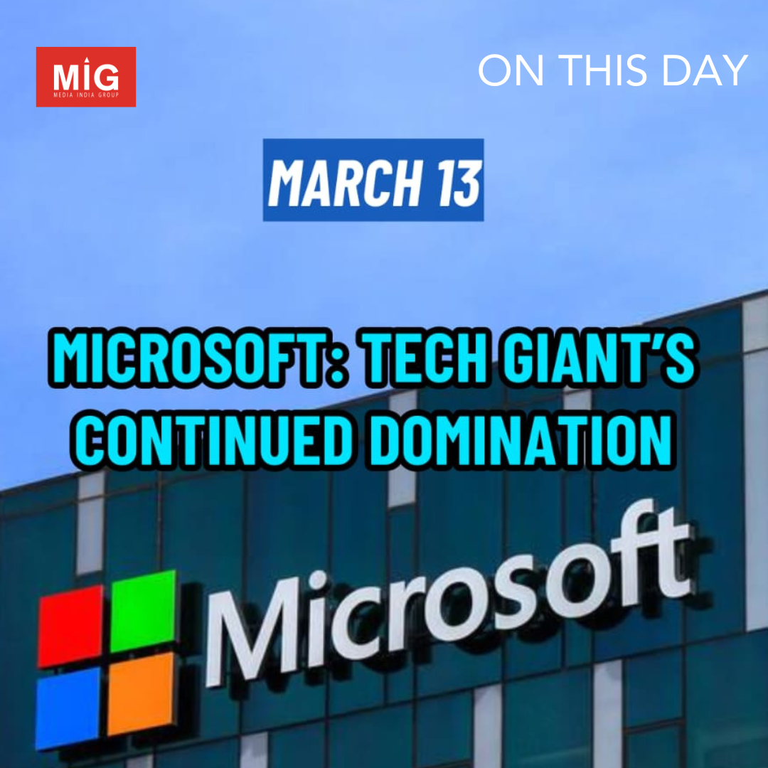 Microsoft: Tech Giant’s Continued Domination - Media India Group
