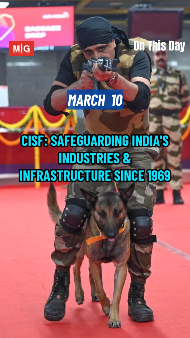 CISF: Safeguarding India's industries & infrastructure since 1969 ...
