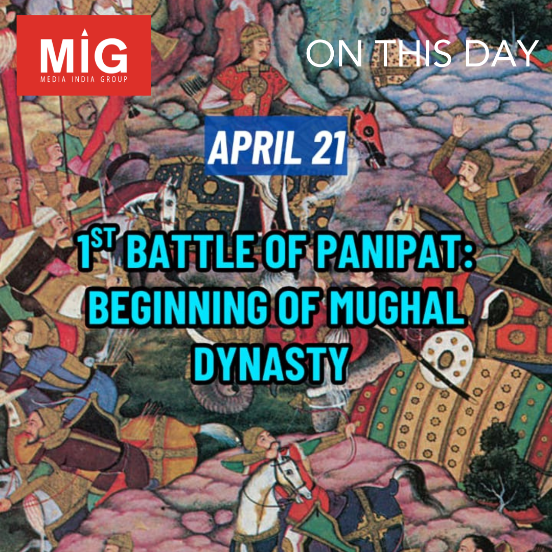 1st Battle of Panipat: Beginning of Mughal Dynasty - Media India Group