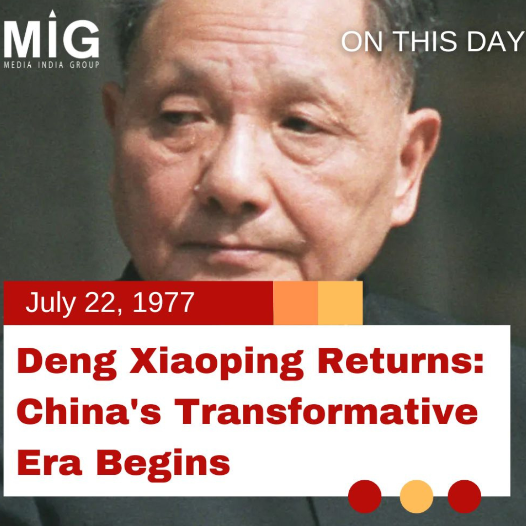 Deng Xiaoping Returns: China's Transformative Era Begins - Media India ...