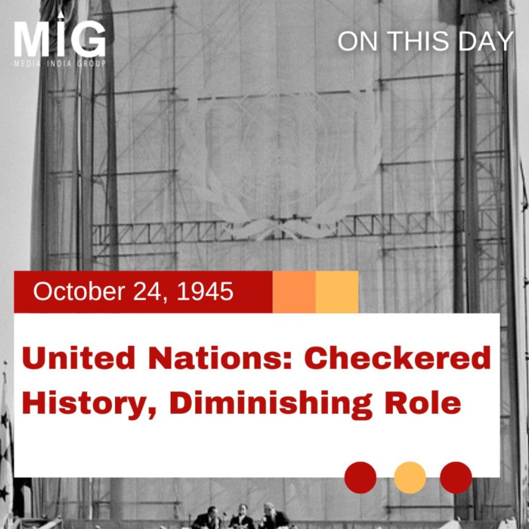 United Nations: Checkered History, Diminishing Role - Media India Group