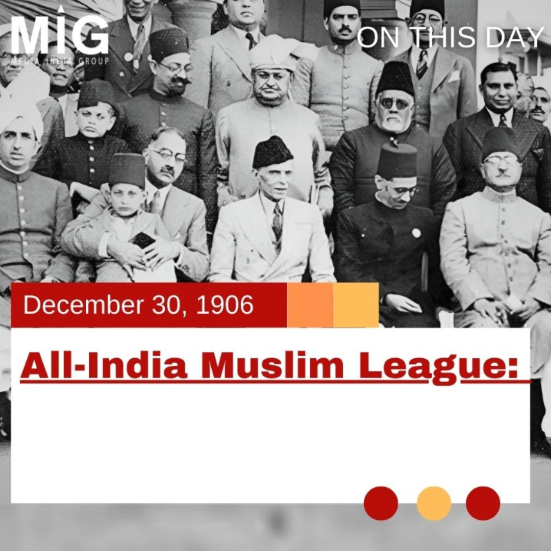 All-India Muslim League: From Voice of Muslims to Partition - Media ...